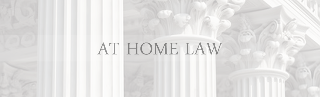 AT HOME LAW – At Home Law